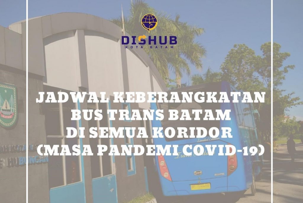 Jadwal Keberangkatan Bus Trans Batam di Semua Koridor (Masa Pandemi ...